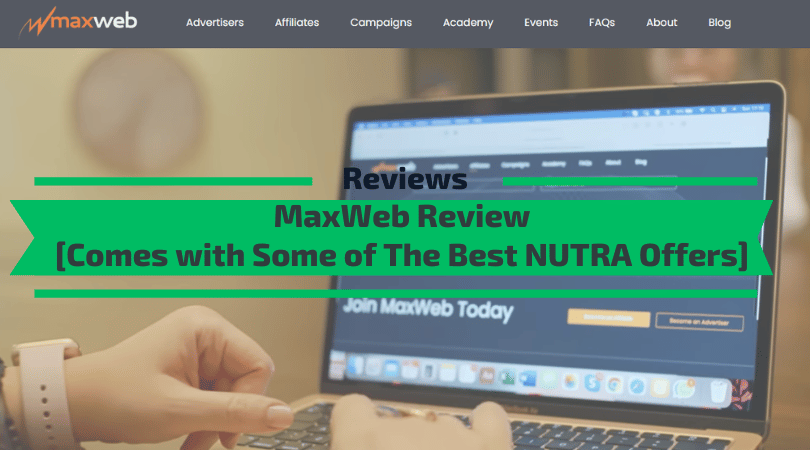 MaxWeb Review - Some of the best NUTRA offers
